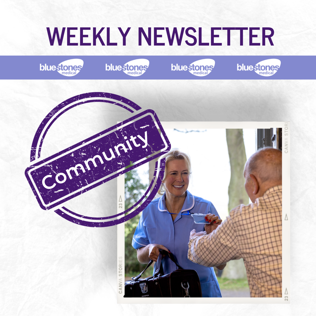 Community Nursing - Weekly Newsletter - Bluestones Medical